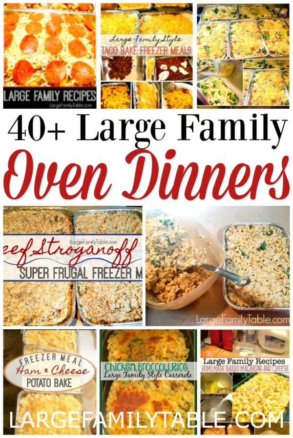 100+ Simple and Easy Large Family Oven Dinners - Large Family Table