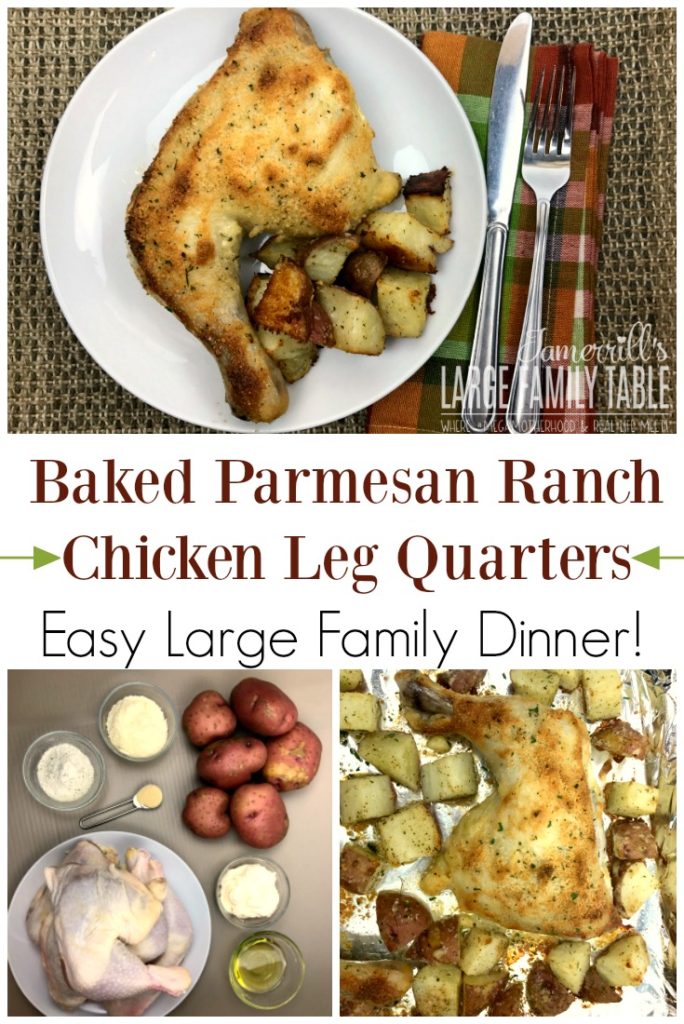 Easy Large Family Dinner | Baked Parmesan Ranch Chicken Leg Quarters ...