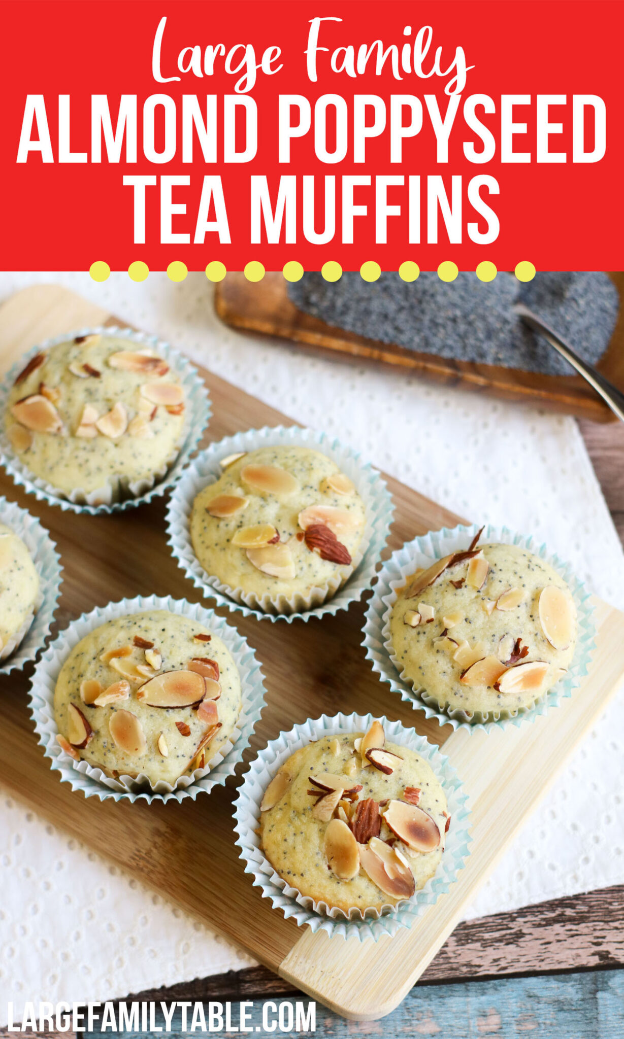 Almond Poppyseed Tea Muffins | Large Family Muffins