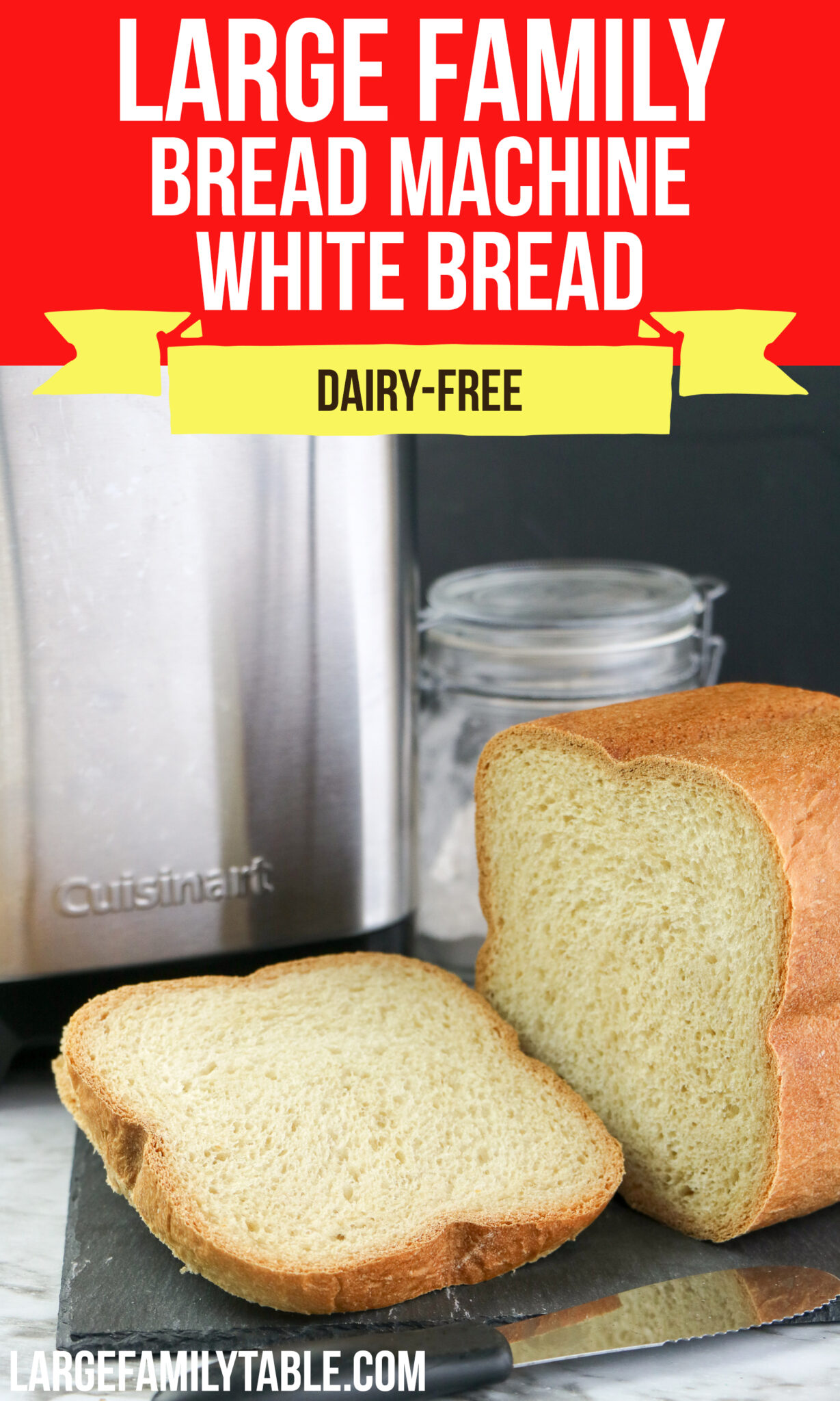 Large Family Bread Machine White Bread, Dairy-free | Make-Ahead & Freeze!